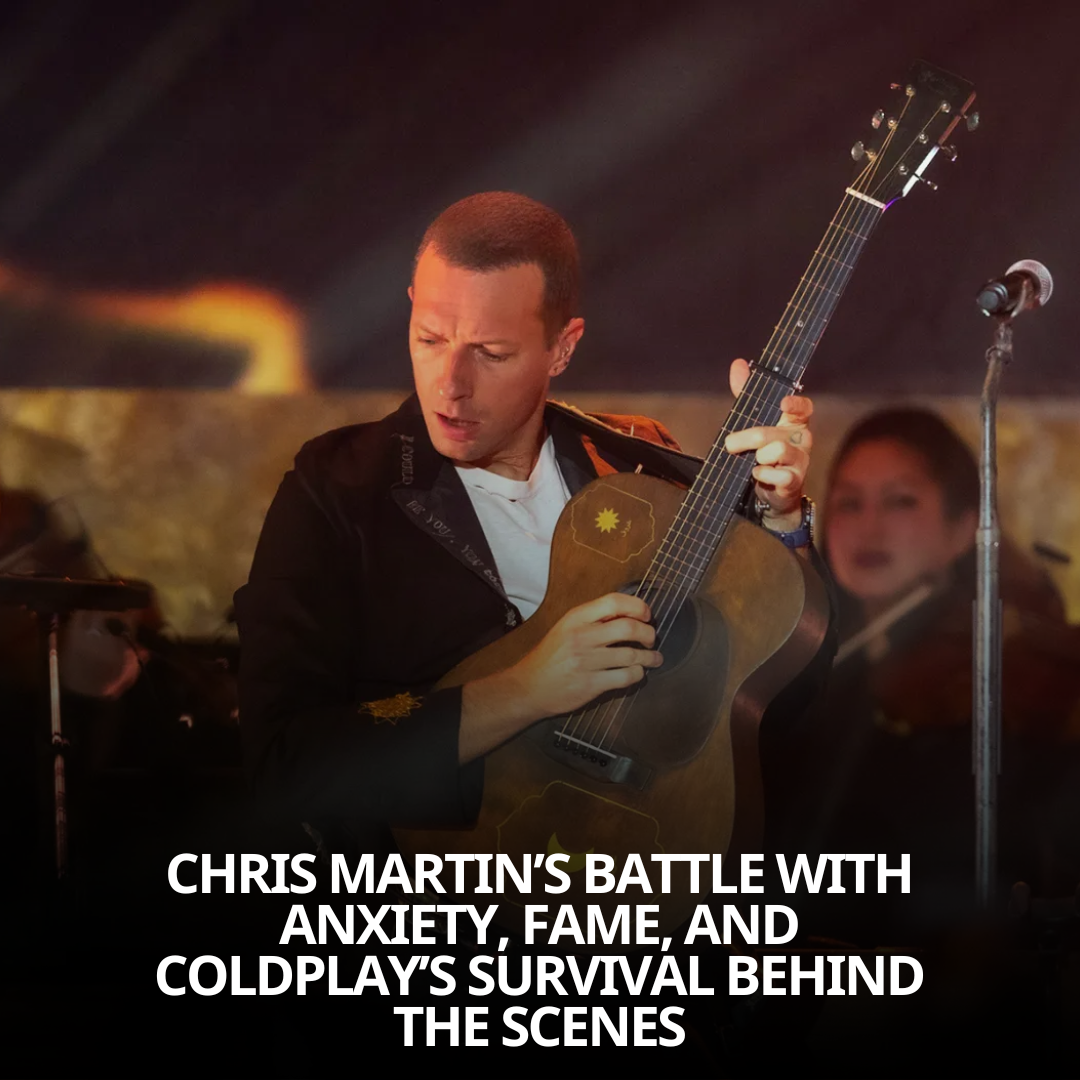 Chris Martin’s Battle with Anxiety, Fame, and Coldplay’s Survival ...
