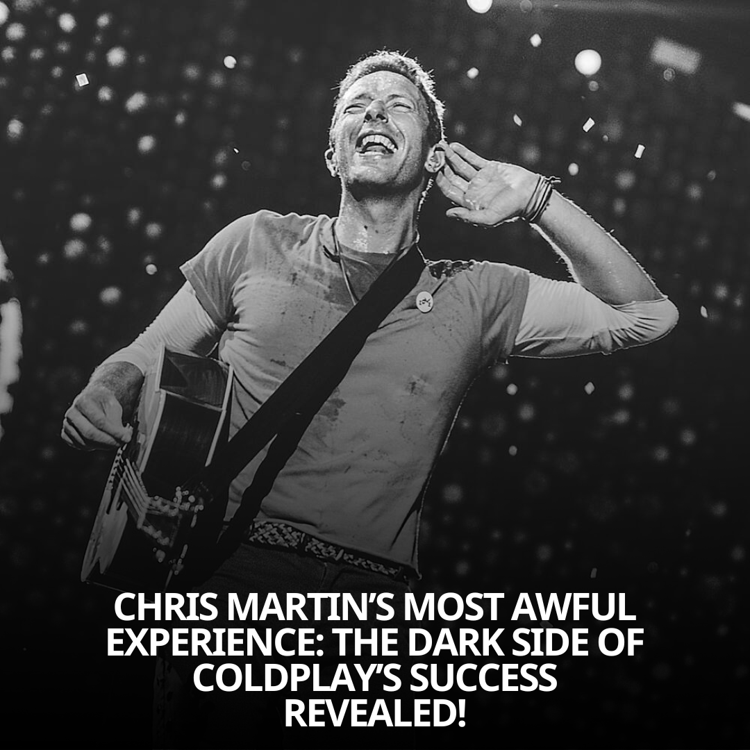 Chris Martin’s Most Awful Experience: The Dark Side of Coldplay’s ...
