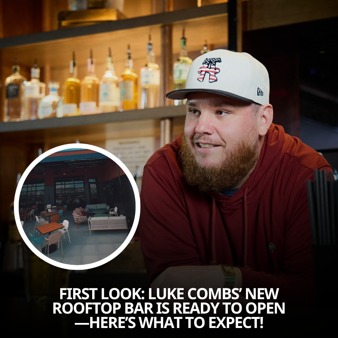 First Look: Luke Combs’ New Rooftop Bar is Ready to Open—Here’s What to ...