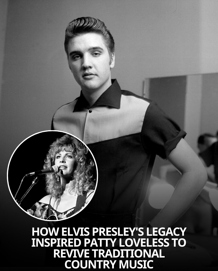How Elvis Presley’s Legacy Inspired Patty Loveless to Revive ...