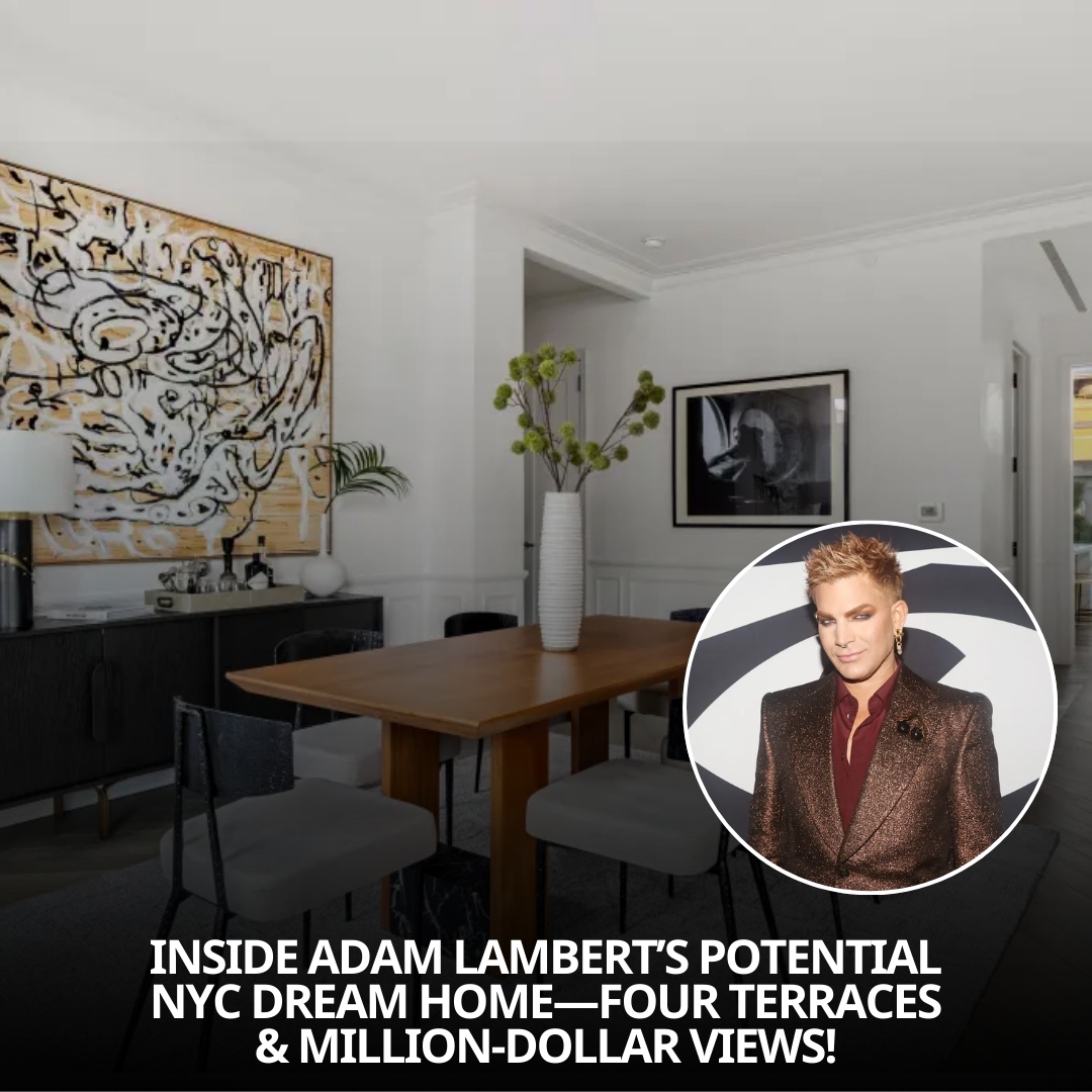 Inside Adam Lambert’s Potential NYC Dream Home—Four Terraces & Million ...
