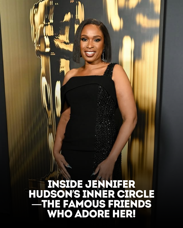 Inside Jennifer Hudson’s Inner Circle—The Famous Friends Who Adore Her ...