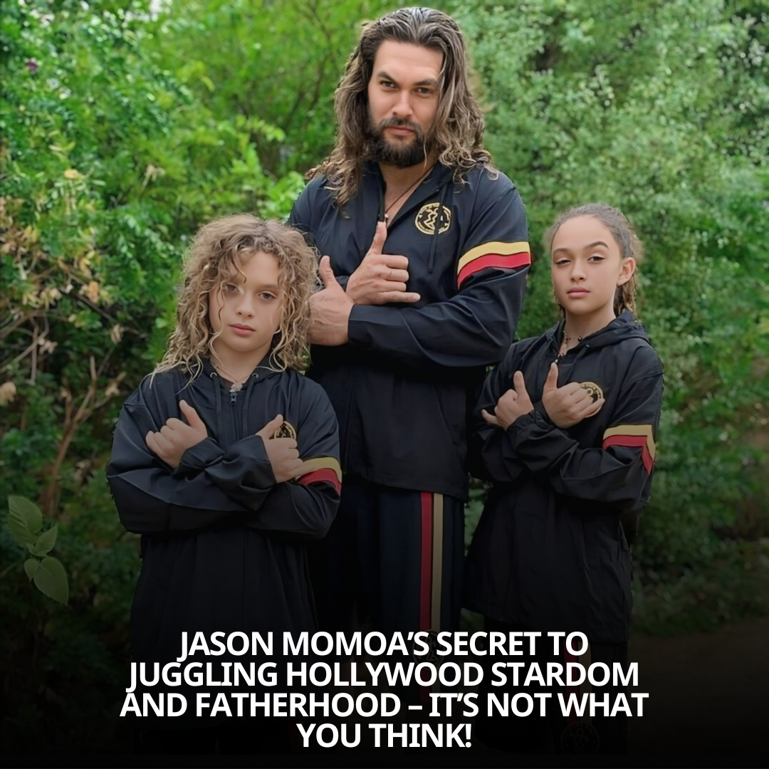 Jason Momoa’s Secret to Juggling Hollywood Stardom and Fatherhood – It ...