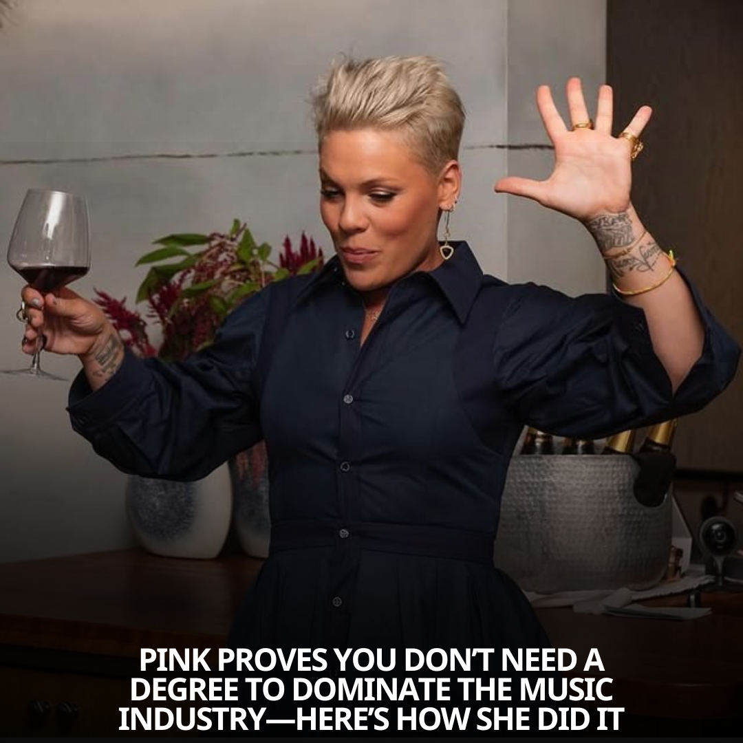 Pink Proves You Don’t Need a Degree to Dominate the Music Industry—Here ...