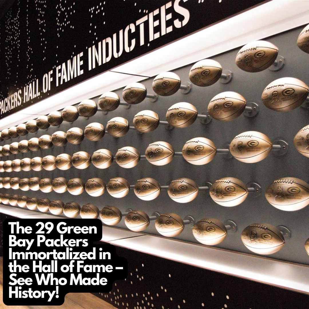 The 29 Green Bay Packers Immortalized in the Hall of Fame – See Who ...